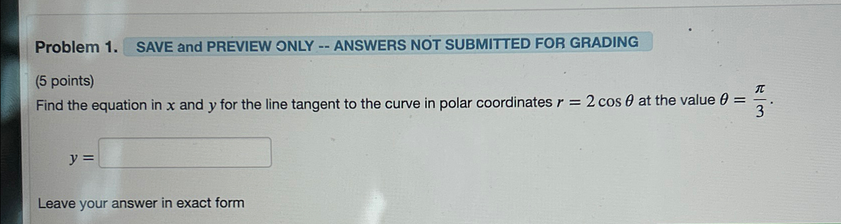 Solved Problem 1. q, ﻿SAVE and PREVIEW ONLY -- ﻿ANSWERS NOT | Chegg.com