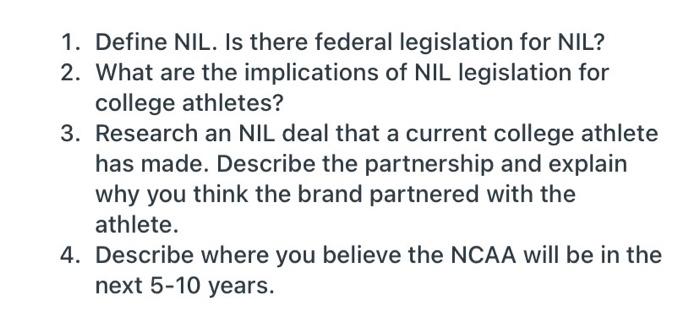 Solved 1. Define NIL. Is there federal legislation for NIL? | Chegg.com
