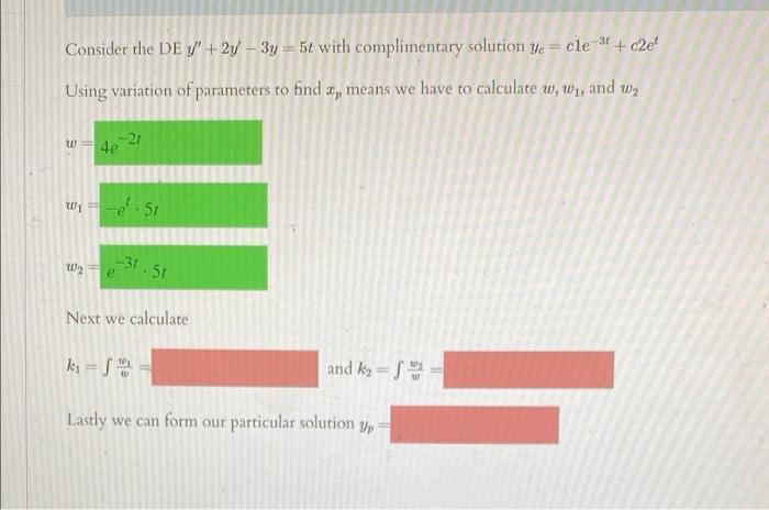 Solved Consider the DE /' + 2y – 3y = 5t with complimentary | Chegg.com