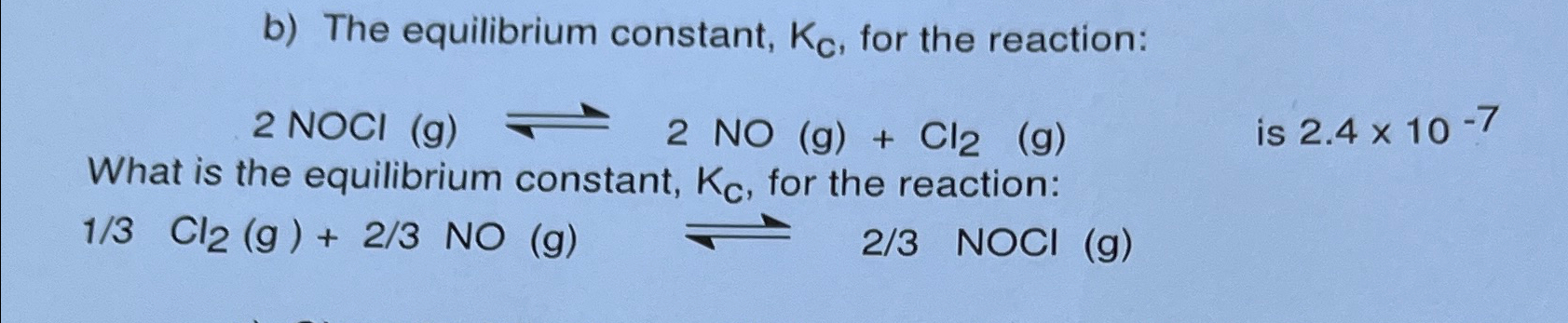 Solved b) ﻿The equilibrium constant, KC, ﻿for the | Chegg.com