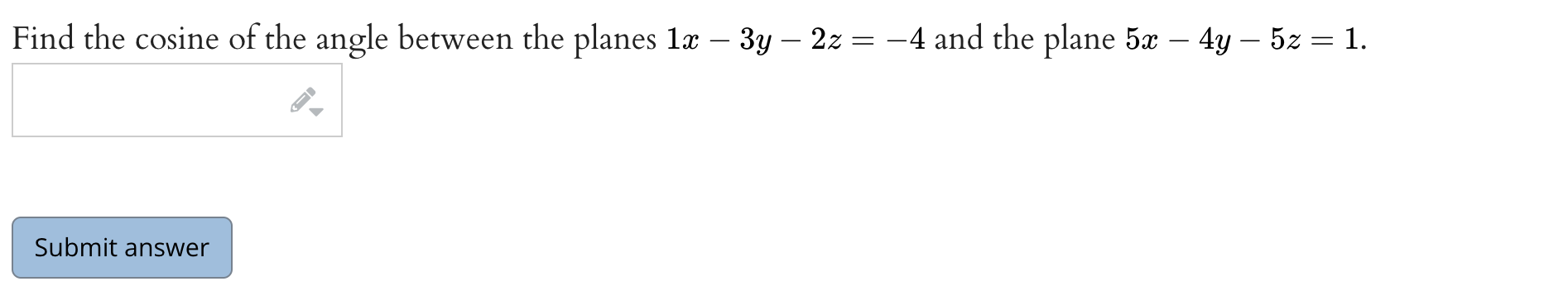 Solved Find the cosine of the angle between the planes | Chegg.com