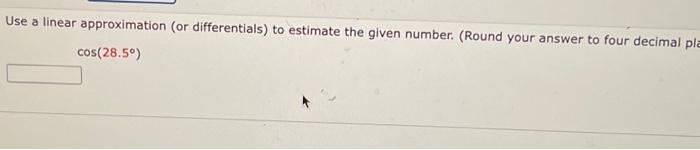 Solved Use a linear approximation (or differentials) to | Chegg.com