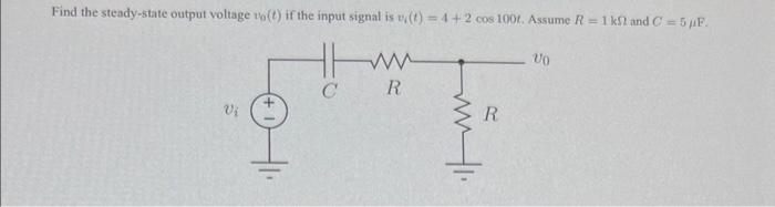 Solved Find the steady-state output voltage v0(t) if the | Chegg.com
