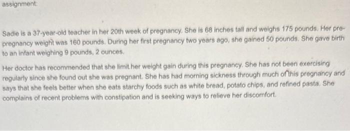 Solved Sadie is a 37-year-old teacher in her 20th week of | Chegg.com