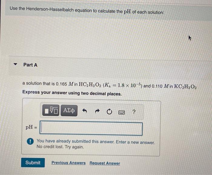 Solved Use the Henderson-Hasselbalch equation to calculate | Chegg.com