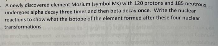 Solved A newly discovered element Mosium (symbol Ms) with | Chegg.com