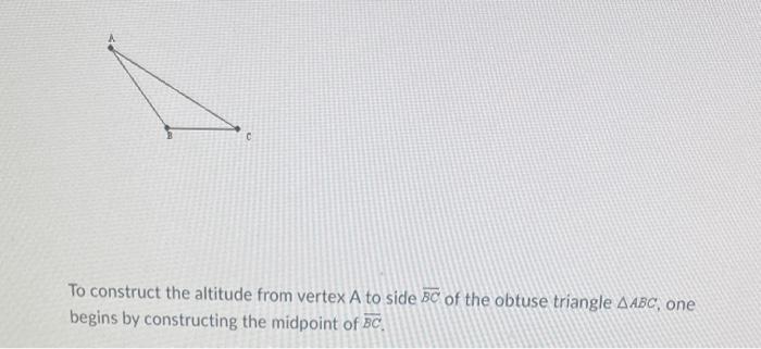 To construct the altitude from vertex A to side BC of | Chegg.com