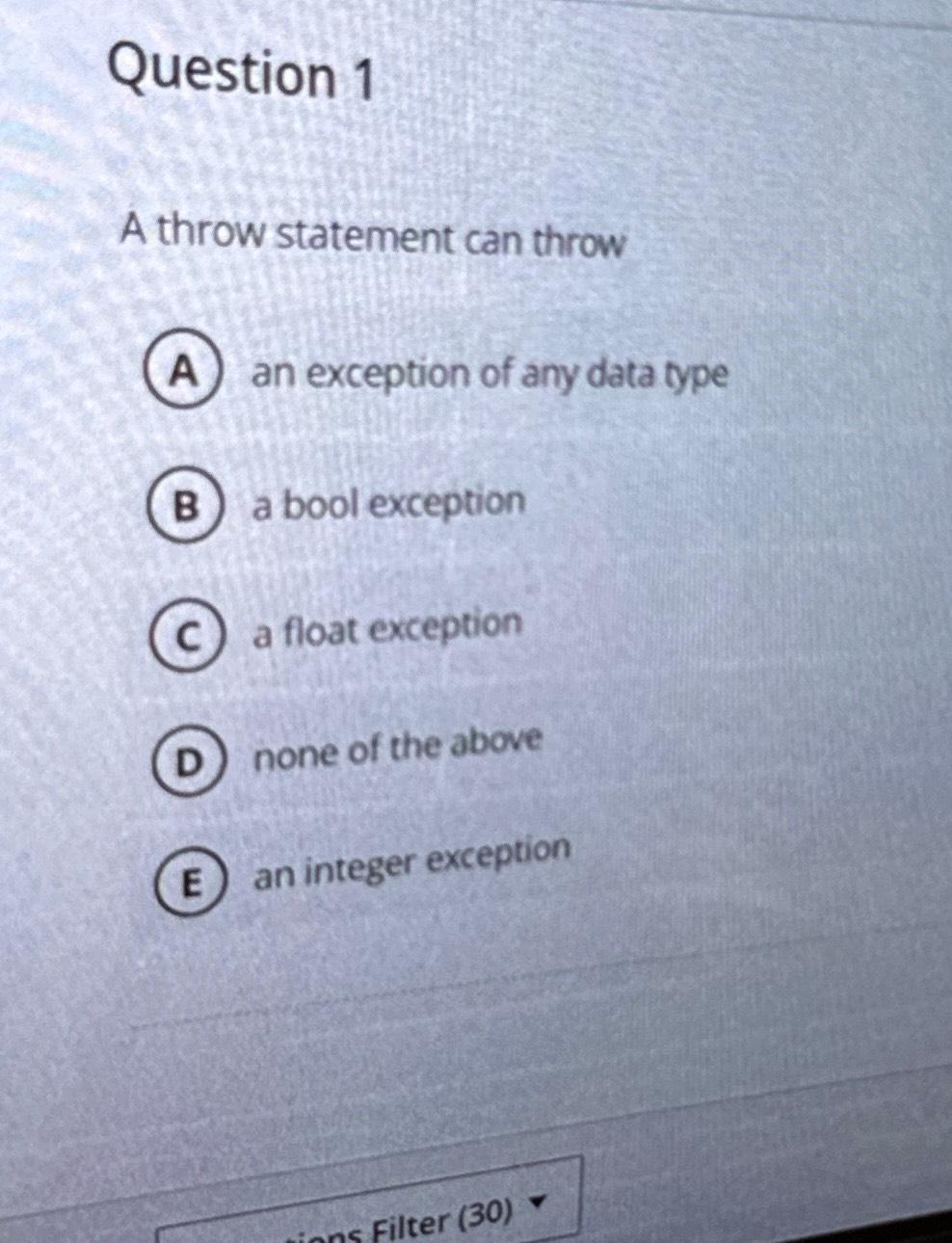 Solved Question 1A throw statement can throw an exception of | Chegg.com