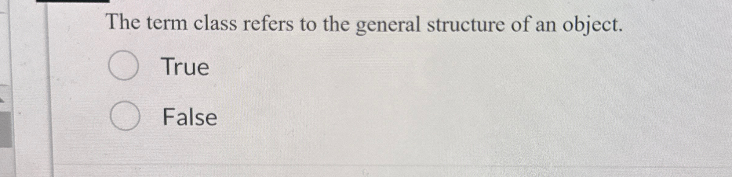 Solved The term class refers to the general structure of an | Chegg.com
