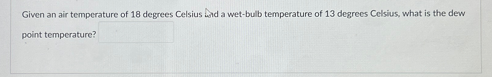 Solved Given an air temperature of 18 ﻿degrees Celsius and a | Chegg.com