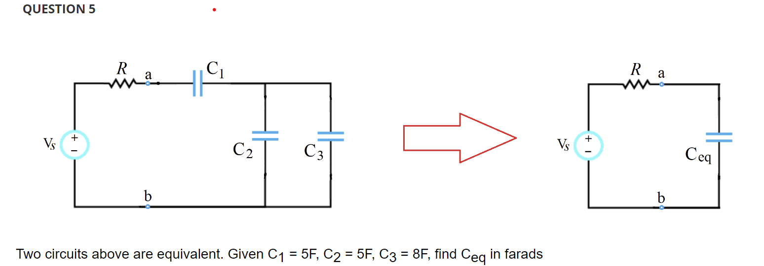 QUESTION 5Two circuits above are equivalent. Given | Chegg.com