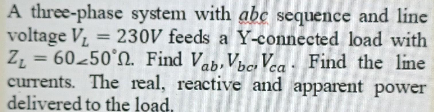 Solved A three-phase system with abc sequence and line | Chegg.com