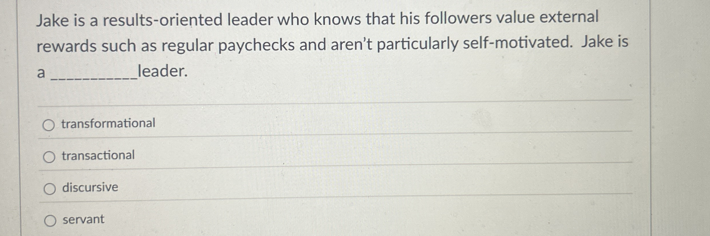 Solved Jake is a results-oriented leader who knows that his | Chegg.com