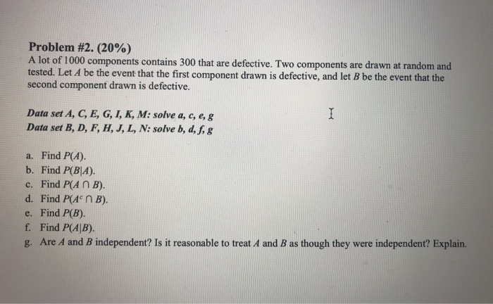 Solved Problem #2. (20%) A lot of 1000 components contains | Chegg.com