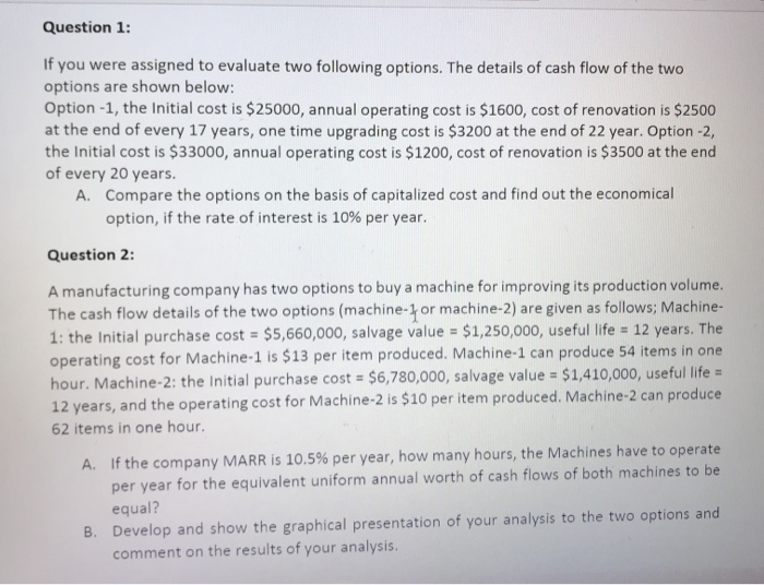 Solved Question 1: If you were assigned to evaluate two | Chegg.com