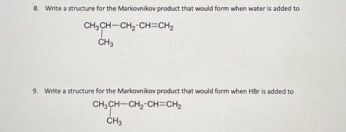 Solved 8. Write a structure for the Markovnikov product that | Chegg.com