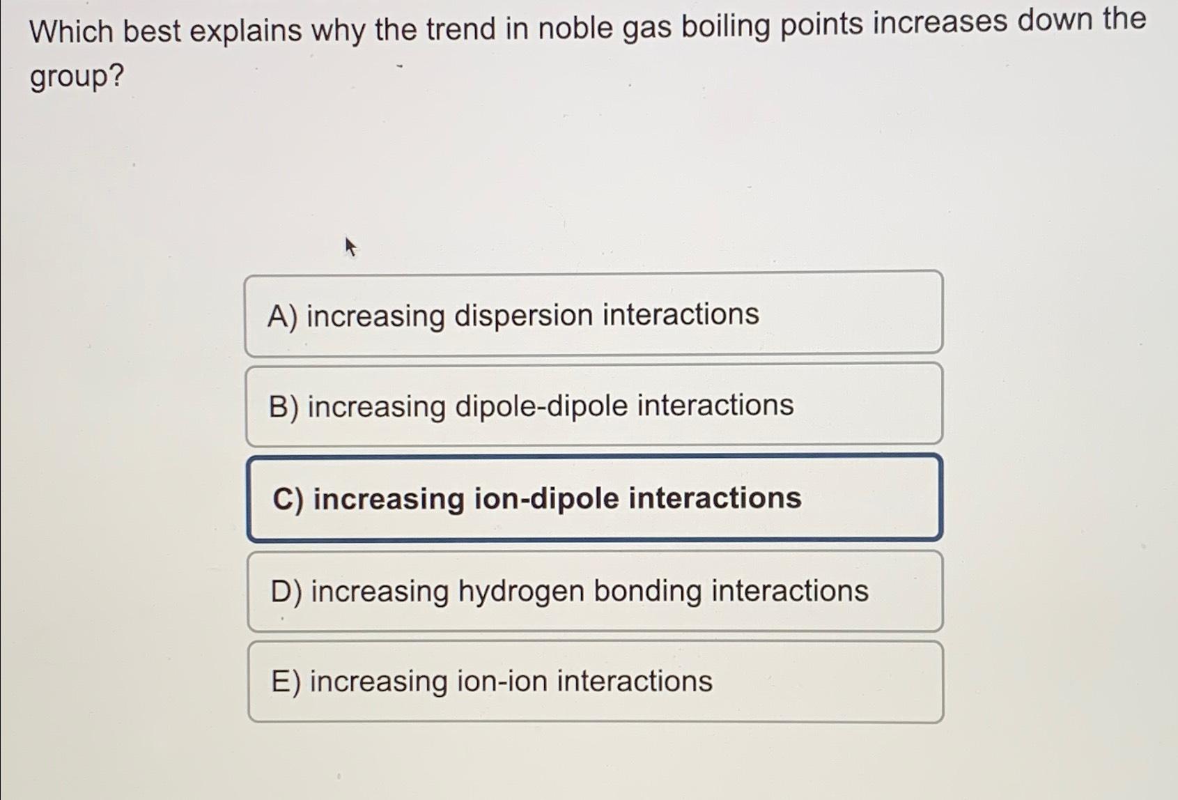 Solved Which best explains why the trend in noble gas | Chegg.com
