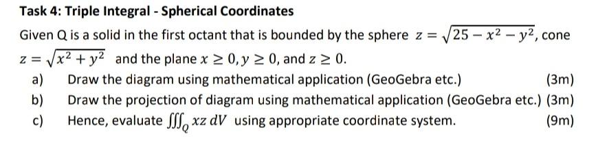 Solved Task 4: Triple Integral - Spherical Coordinates Given | Chegg.com