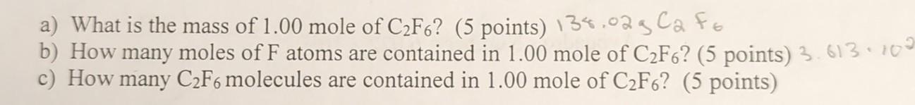 Solved a) What is the mass of 1.00 mole of C_(2)F_(6) ? (5 | Chegg.com