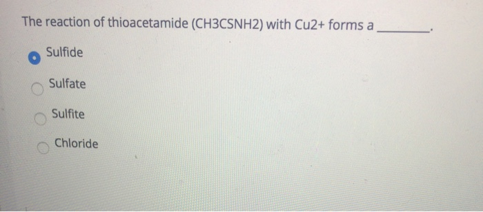 Solved The reaction of thioacetamide (CH3CSNH2) with Cu2+ | Chegg.com
