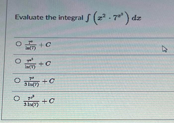 Solved Evaluate the integral ∫(x2⋅7x3)dx | Chegg.com