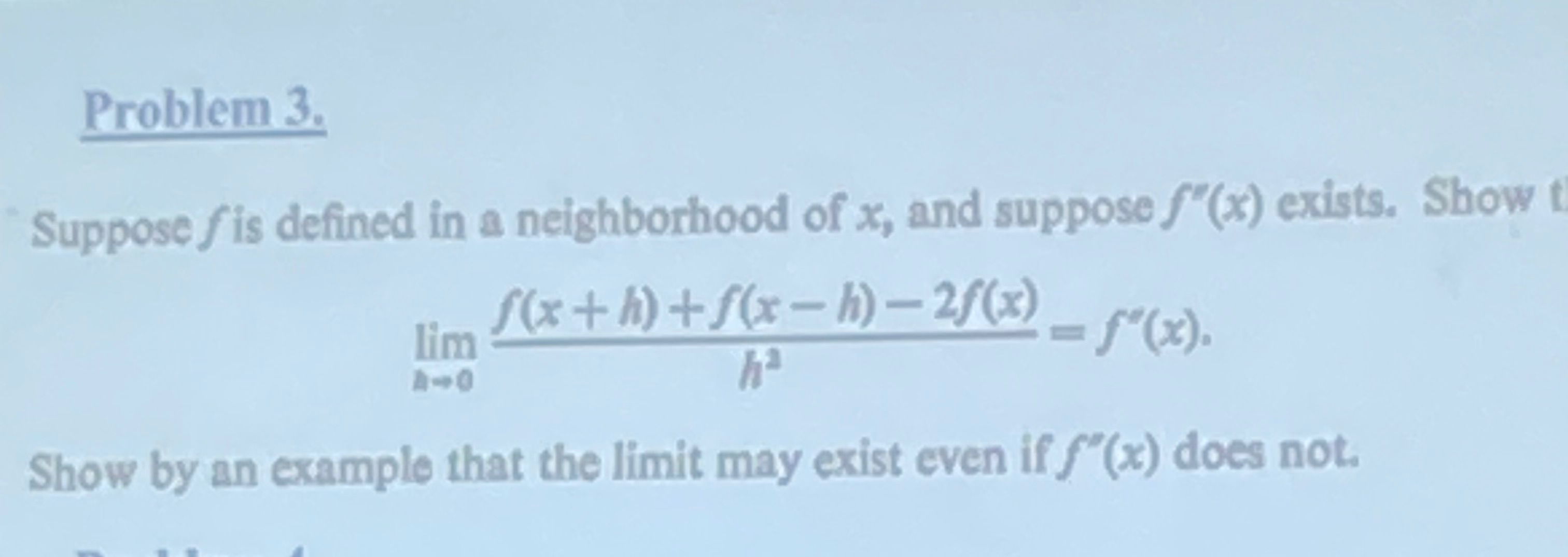 Problem 3.Suppose f ﻿is defined in a neighborhood of | Chegg.com