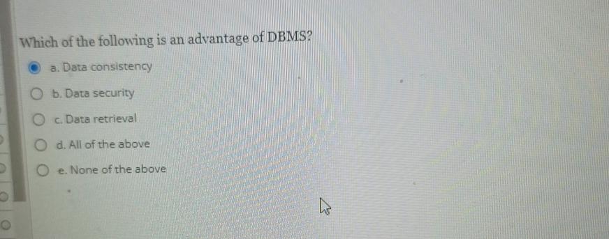 Solved Which Of The Following Is An Advantage Of Dbmsa