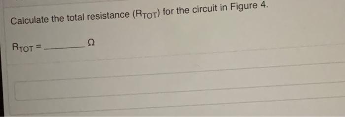 Solved Calculate the total resistance (RTOT) for the circuit | Chegg.com