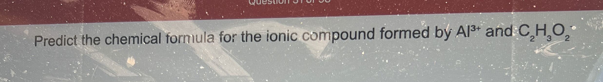Solved Predict the chemical formula for the ionic compound | Chegg.com