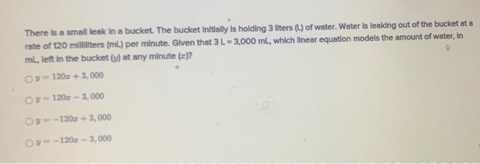 Solved There is a small leak In a bucket. The bucket | Chegg.com