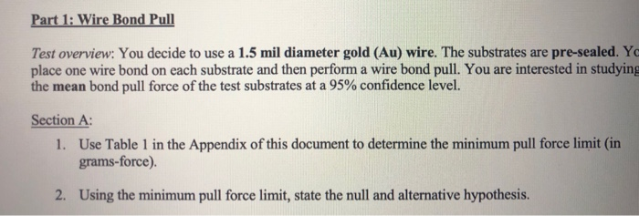 Part 1: Wire Bond Pull Test overview: You decide to | Chegg.com