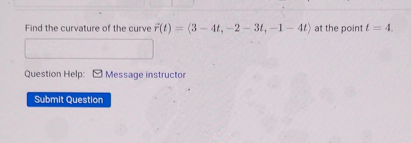 Solved Find The Curvature Of The Curve