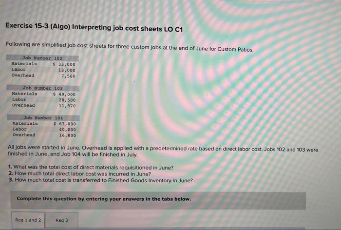 Solved Exercise 15-3 (Algo) Interpreting job cost sheets LO | Chegg.com