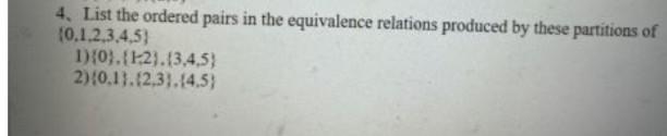 Solved 4. List the ordered pairs in the equivalence | Chegg.com