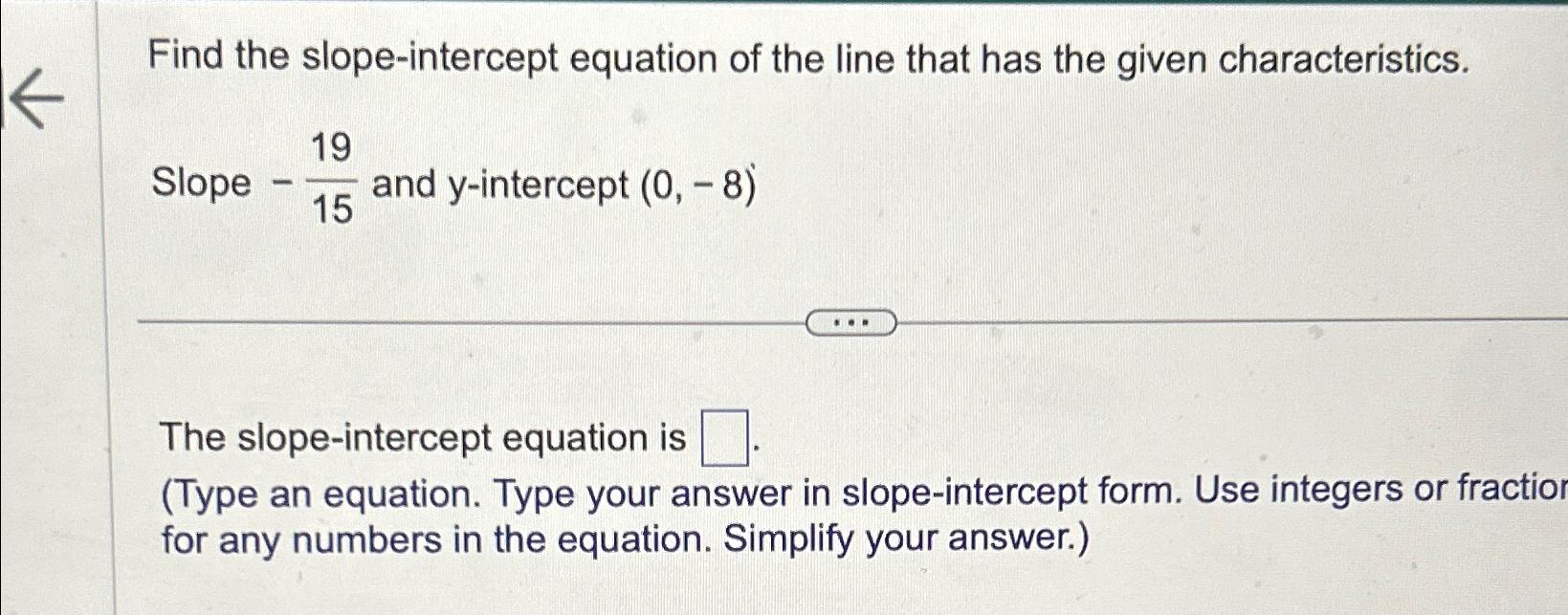 Solved Find the slope-intercept equation of the line that | Chegg.com