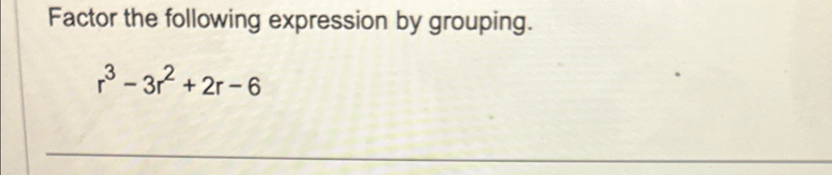 Solved Factor the following expression by | Chegg.com