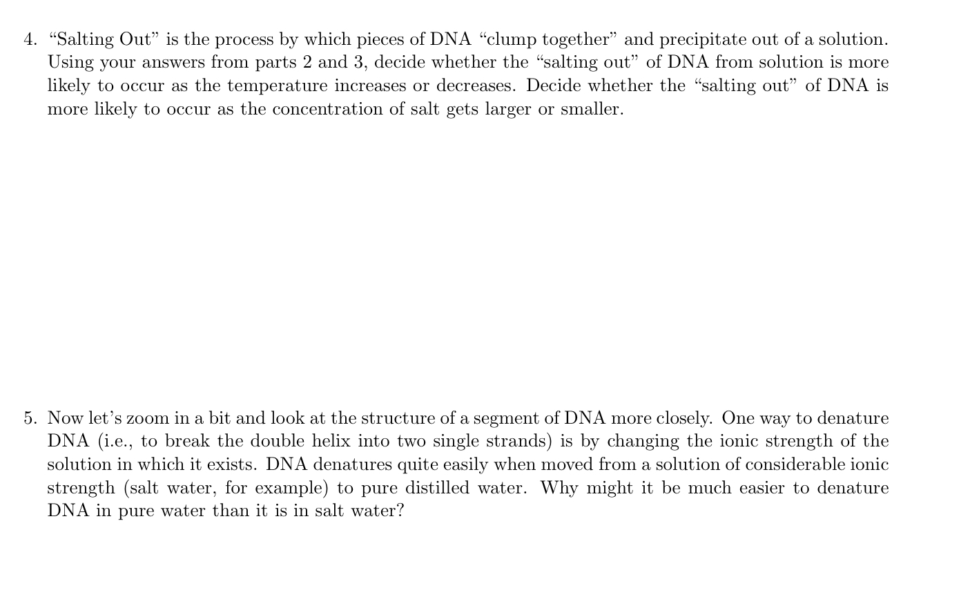 Solved "Salting Out" is the process by which pieces of DNA | Chegg.com
