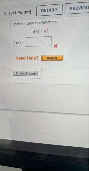 Solved Differentiate the function. f(x)=e9 f′(x)= | Chegg.com
