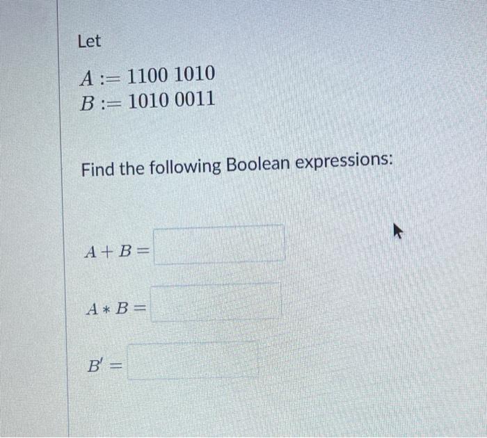 Solved Let A:=1100 1010 B:= 1010 0011 Find the following | Chegg.com