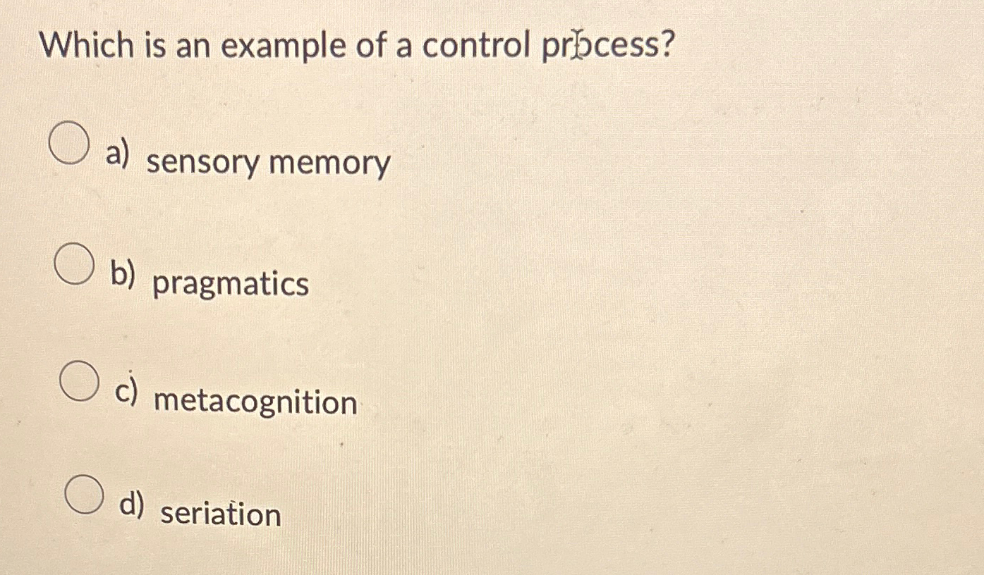 Solved Which is an example of a control process? ﻿a) | Chegg.com