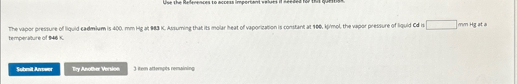 Solved The vapor pressure of liquid cadmium is 400.mmHg ﻿at | Chegg.com
