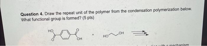 Question 4. Draw the repeat unit of the polymer from | Chegg.com