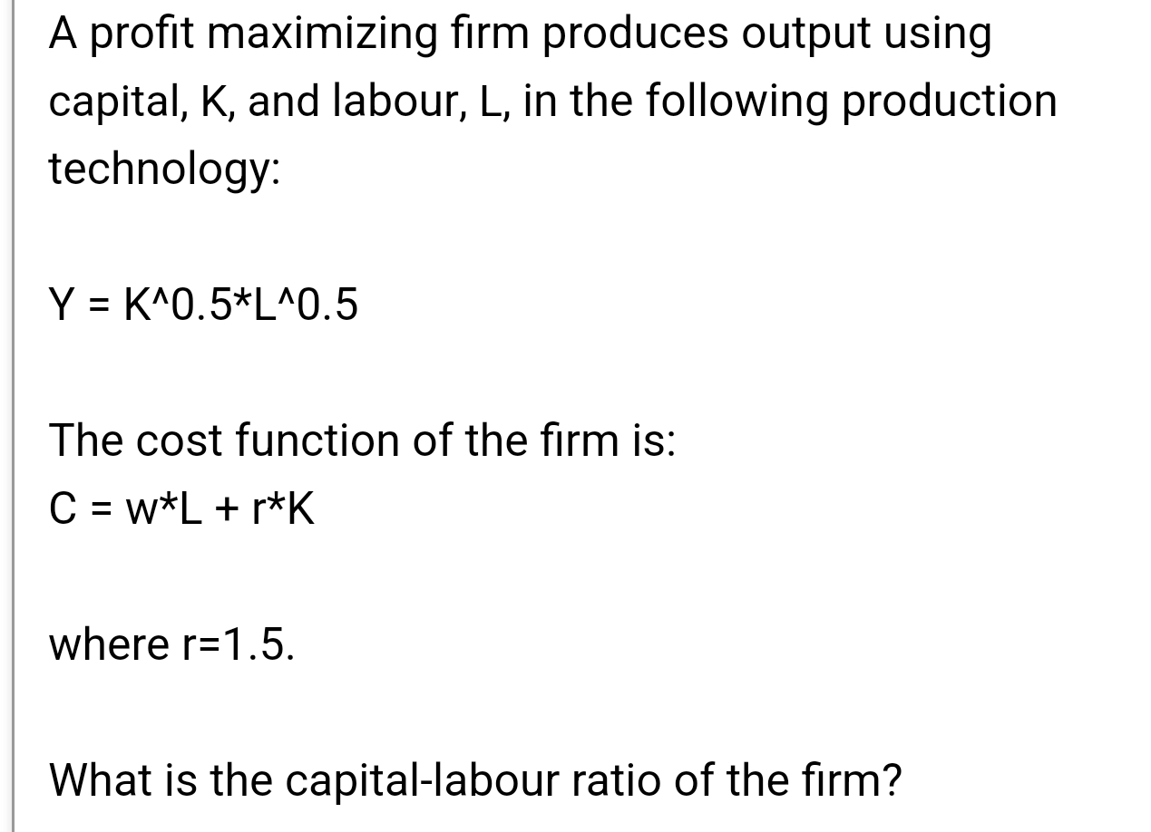 Solved A profit maximizing firm produces output using | Chegg.com