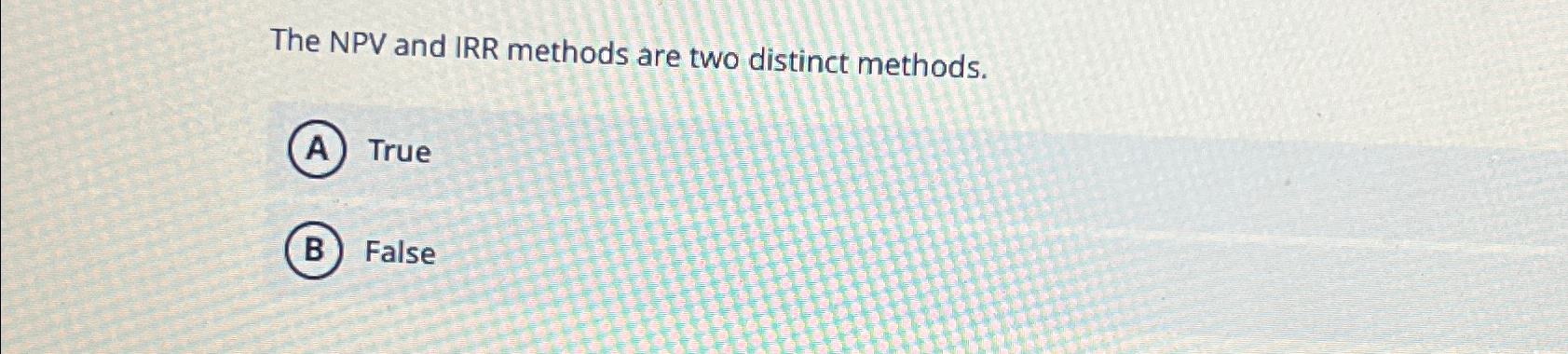 Solved The NPV and IRR methods are two distinct | Chegg.com
