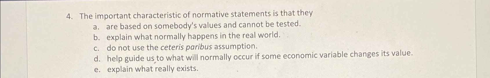 Solved The important characteristic of normative statements | Chegg.com