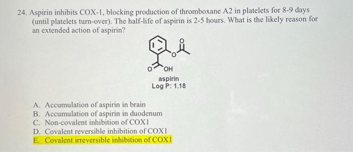 Solved 4. Aspirin inhibits COX−1, blocking production of | Chegg.com