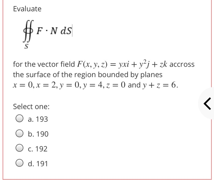 Solved Evaluate F.NdS S for the vector field F(x, y, z) = | Chegg.com