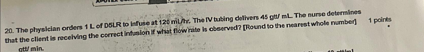 Solved The physician orders 1L ﻿of D5LR to infuse at | Chegg.com