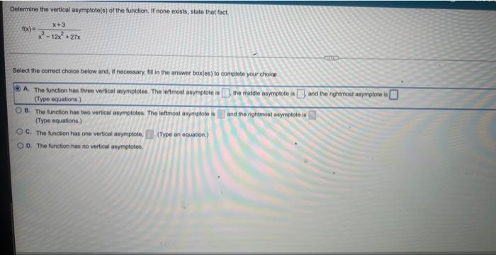 Solved Defermine the vertical asymptote(5) of the function. | Chegg.com