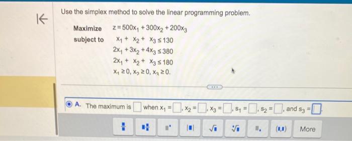 Solved Use the simplex method to solve the linear | Chegg.com